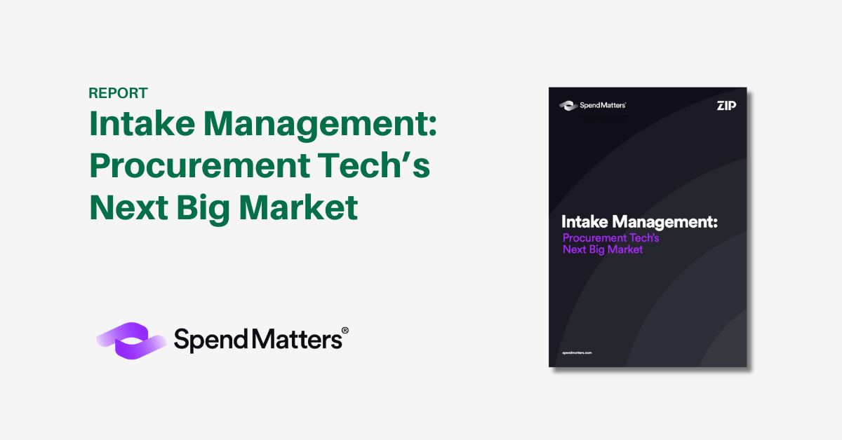 Spend Matters Report: Why Intake Management is ‘Procurement Tech’s Next ...